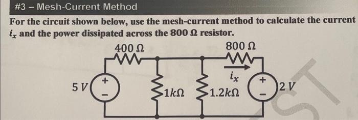 Solved #3 - Mesh-Current Method For the circuit shown below, | Chegg.com