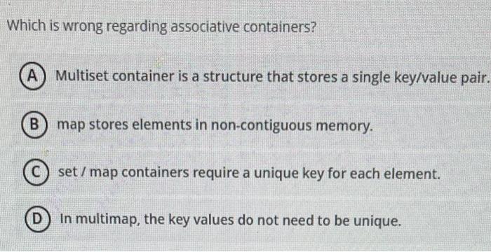Solved Which Is Wrong Regarding Associative Containers
