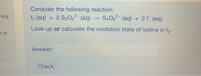 Solved look up or calculate the oxidation state of iodine in | Chegg.com