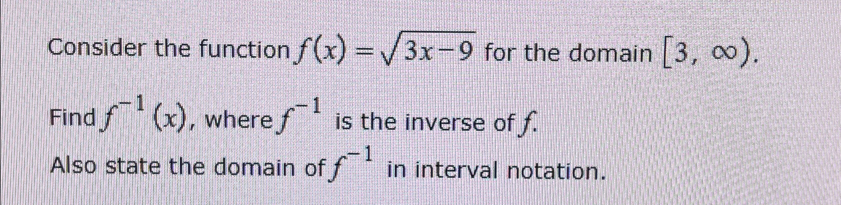 Solved Consider the function f(x)=3x-92 ﻿for the domain | Chegg.com