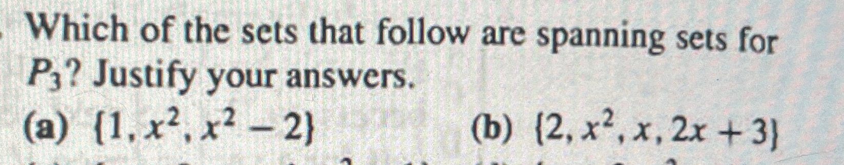 Solved Which of the sets that follow are spanning sets for | Chegg.com
