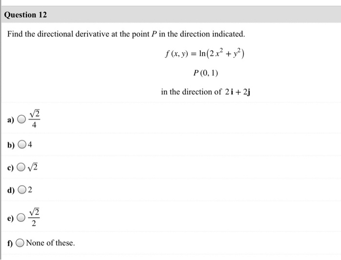 Solved Question 12 Find the directional derivative at the | Chegg.com