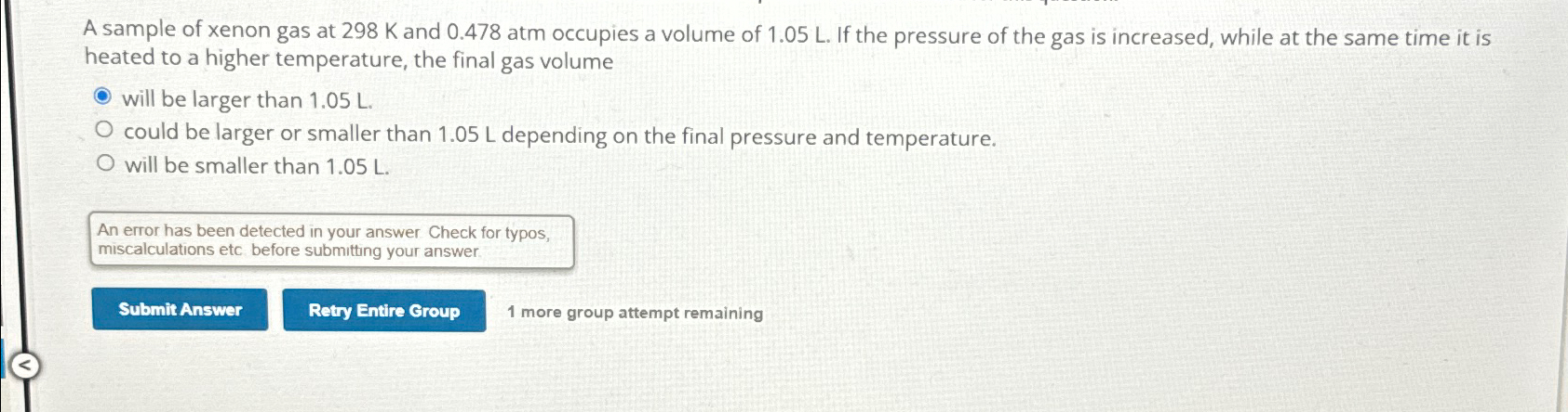 Solved A sample of xenon gas at 298K ﻿and 0.478atm occupies | Chegg.com