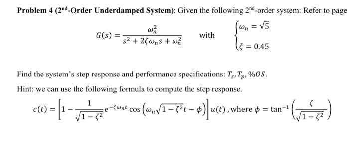 Solved Problem 4 (2nd-Order Underdamped System): Given the | Chegg.com