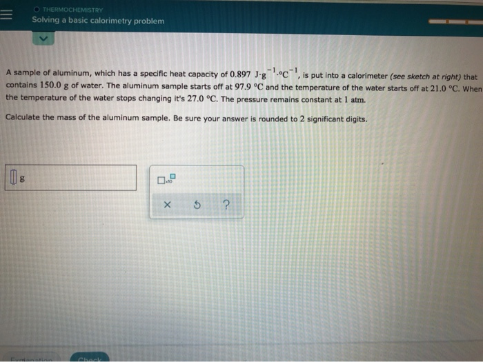 Solved OTHERMOCHEMISTRY Solving a basic calorimetry problem | Chegg.com
