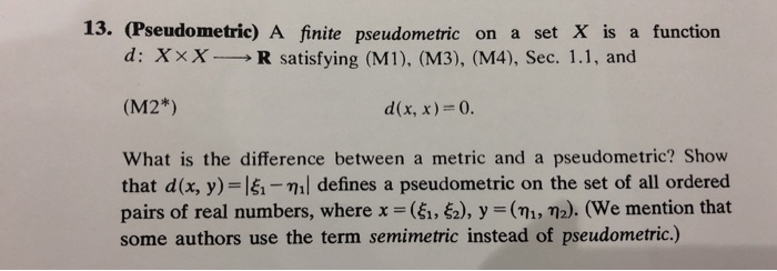 Solved 13. (Pseudometric) A finite pseudometric on a set X | Chegg.com