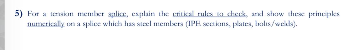 Solved For a tension member splice, explain the critical | Chegg.com