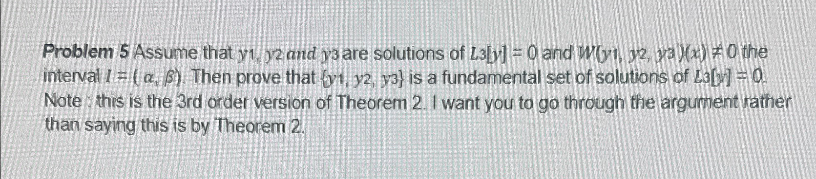 Solved Problem 5 ﻿Assume that y1,y2 ﻿and y3 ﻿are solutions | Chegg.com