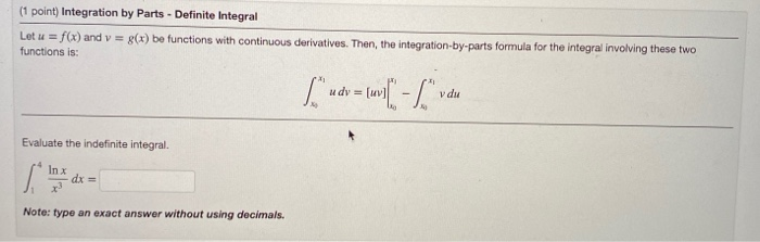Solved (1 point) Integration by Parts - Definite Integral | Chegg.com