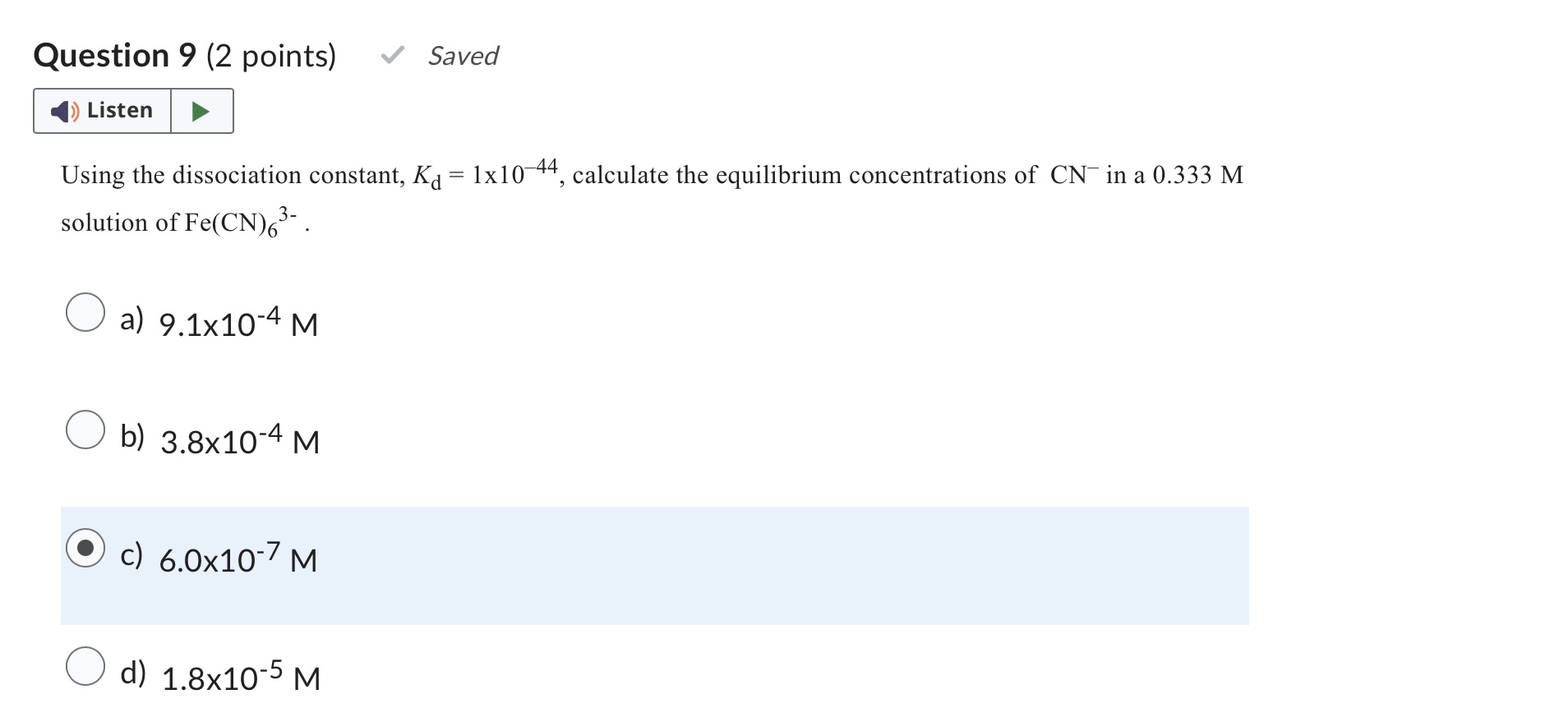 Solved Question 9 (2 ﻿points) ﻿SavedUsing the dissociation | Chegg.com