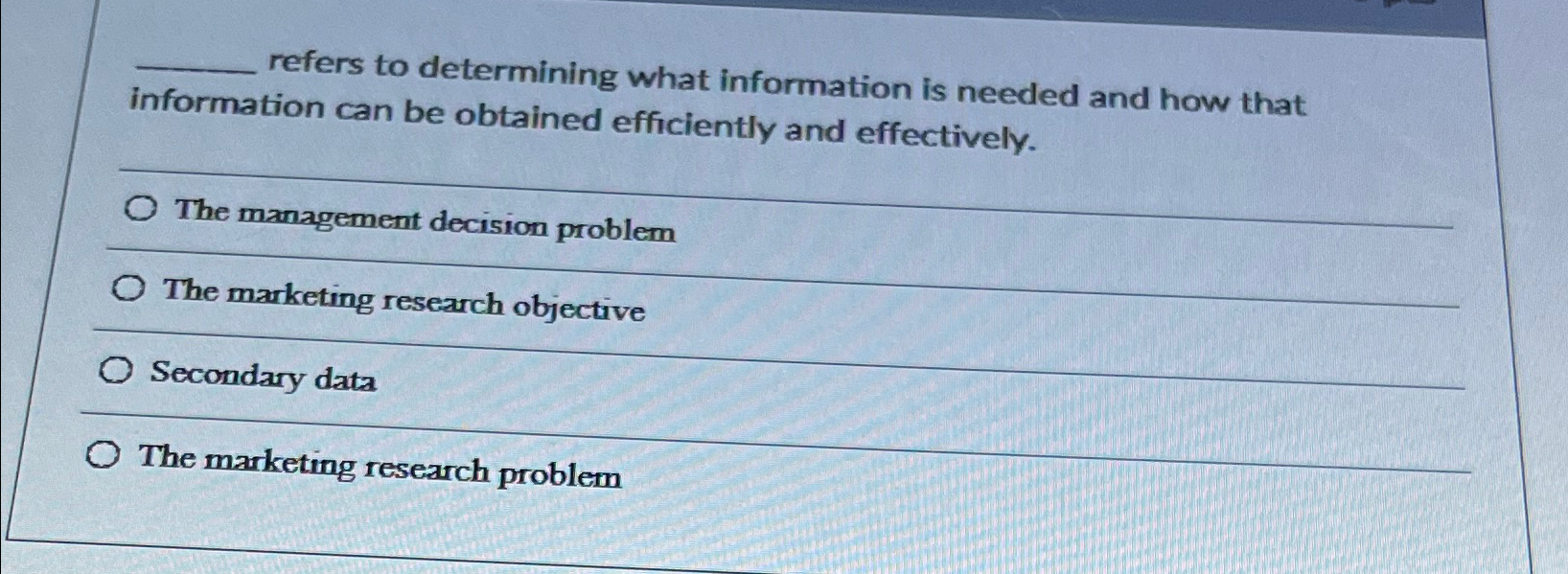 Solved refers to determining what information is needed and | Chegg.com