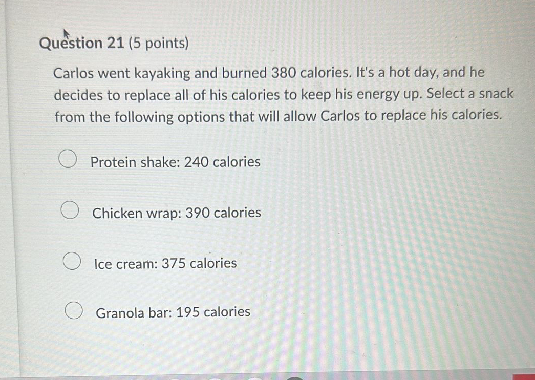 Solved Quêtion 21 (5 ﻿points)Carlos went kayaking and burned | Chegg.com