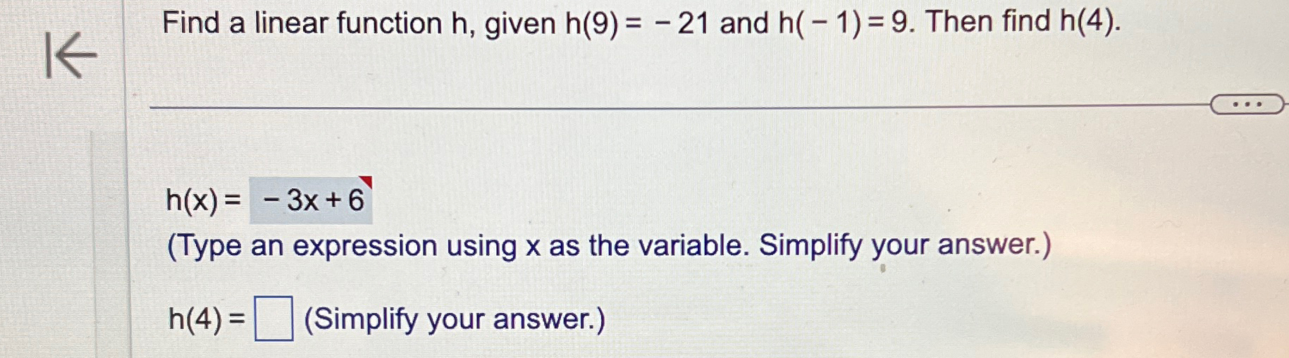Solved Find a linear function h, ﻿given h(9)=-21 ﻿and | Chegg.com