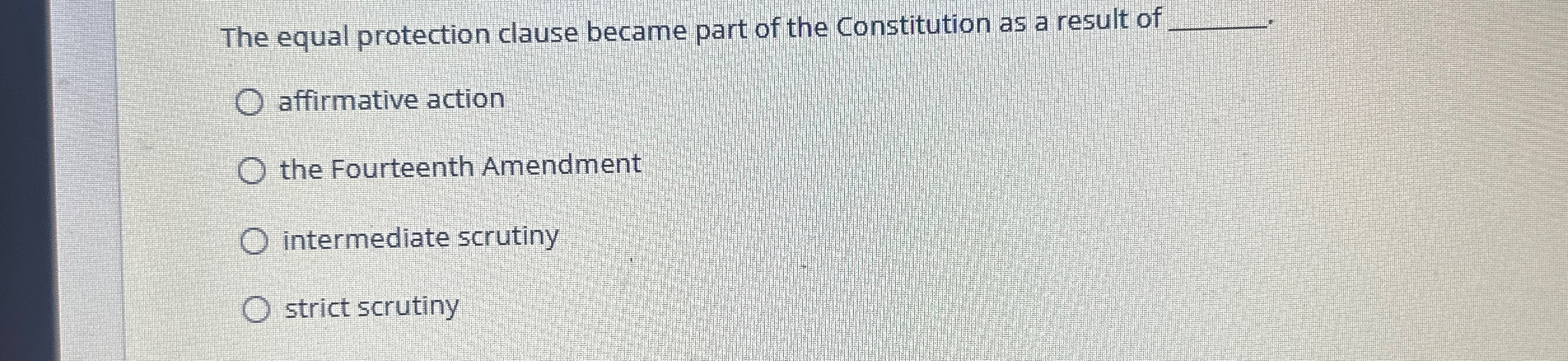 Solved The equal protection clause became part of the | Chegg.com