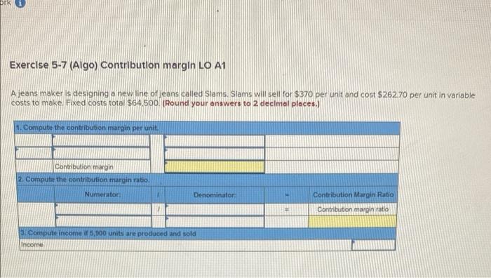 Solved ork i Exercise 5-7 (Algo) Contribution margin LO A1 | Chegg.com