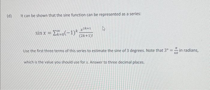 Solved d) It can be shown that the sine function can be | Chegg.com