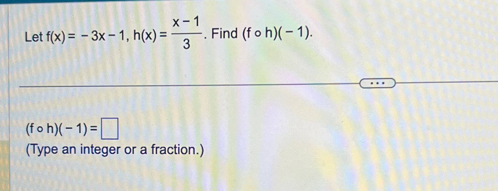 Solved Let f(x)=-3x-1,h(x)=x-13 ﻿Find | Chegg.com