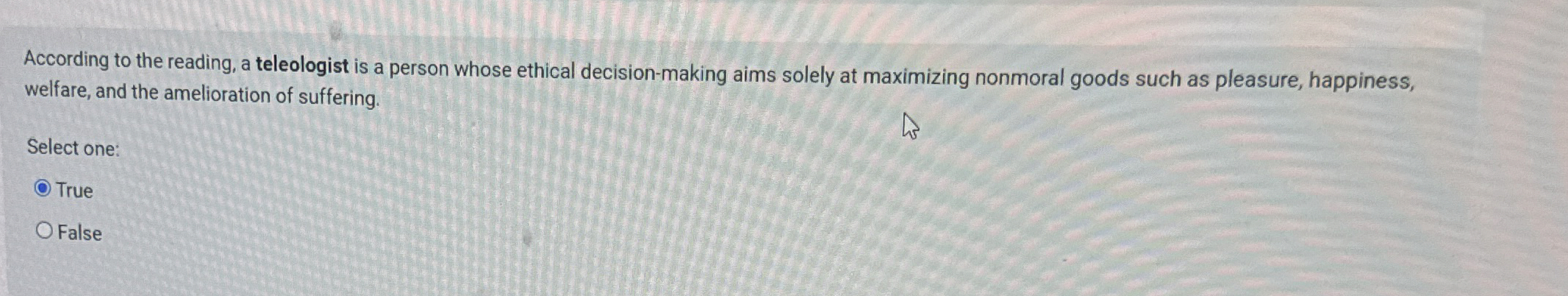 Solved According to the reading, a teleologist is a person | Chegg.com