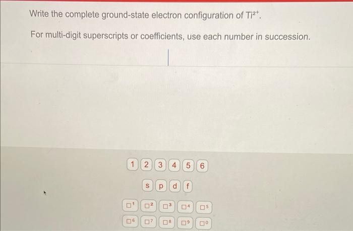 Solved Write The Complete Ground State Electron