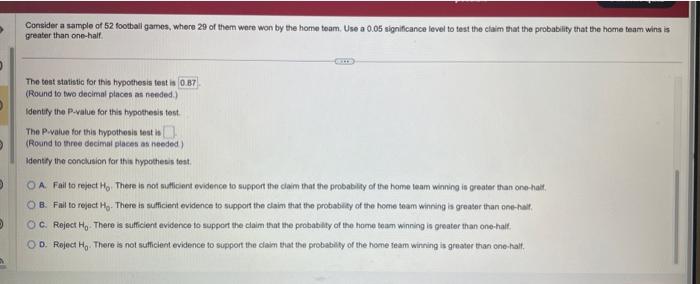 Solved Consider a sample of 52 football games, where 29 of | Chegg.com