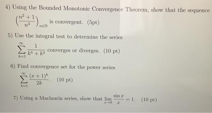 Solved 4) Using the Bounded Monotonic Convergence Theorem, | Chegg.com