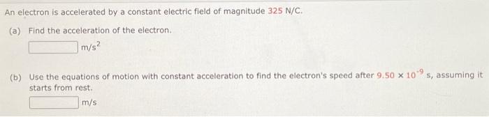 Solved An electron is accelerated by a constant electric | Chegg.com