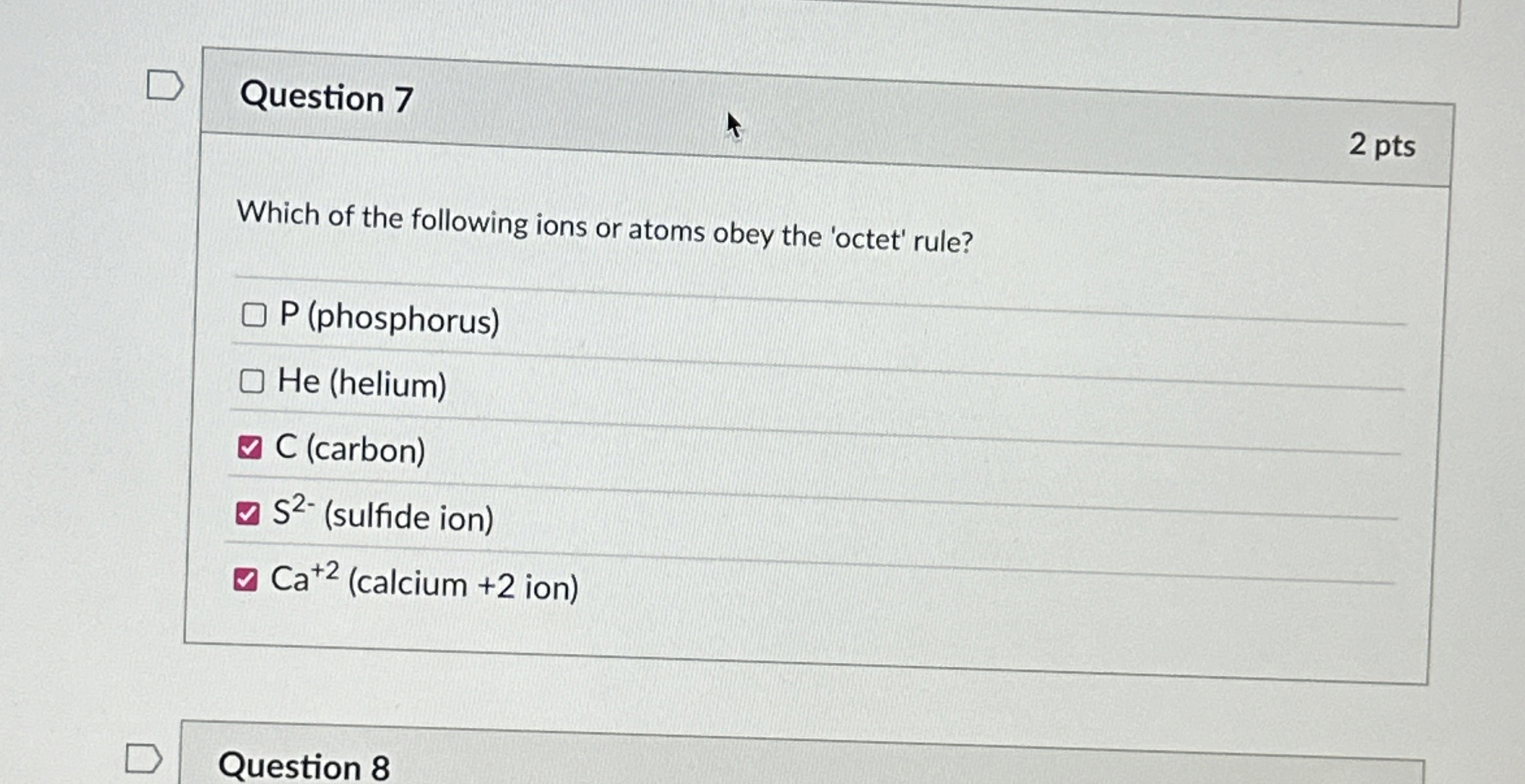 Solved Question 7Which of the following ions or atoms obey | Chegg.com