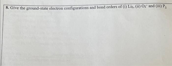 Solved 8. Give the ground-state electron configurations and | Chegg.com