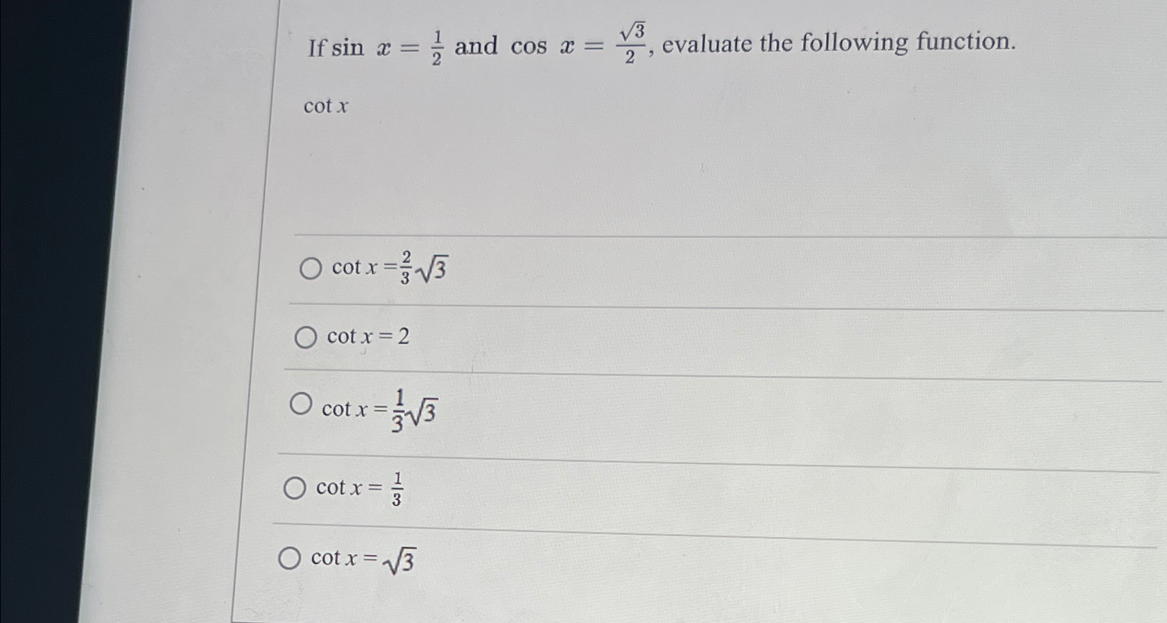 Solved If sinx=12 ﻿and cosx=322, ﻿evaluate the following | Chegg.com