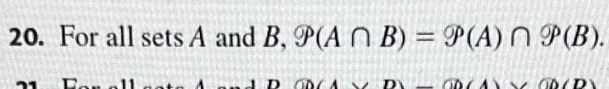 Solved For all sets A and B,P(A∩B)=P(A)∩P(B). | Chegg.com