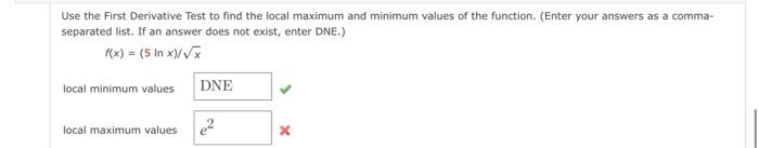 Solved Use the First Derivative Test to find the local | Chegg.com