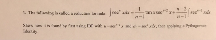 Solved 4. The following is called a reduction formula: [sec" | Chegg.com