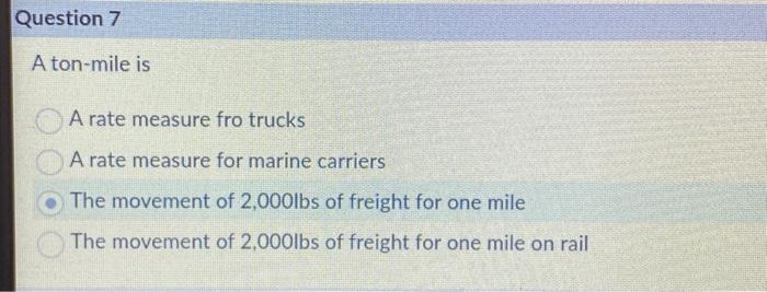 Solved A ton-mile is A rate measure fro trucks A rate | Chegg.com