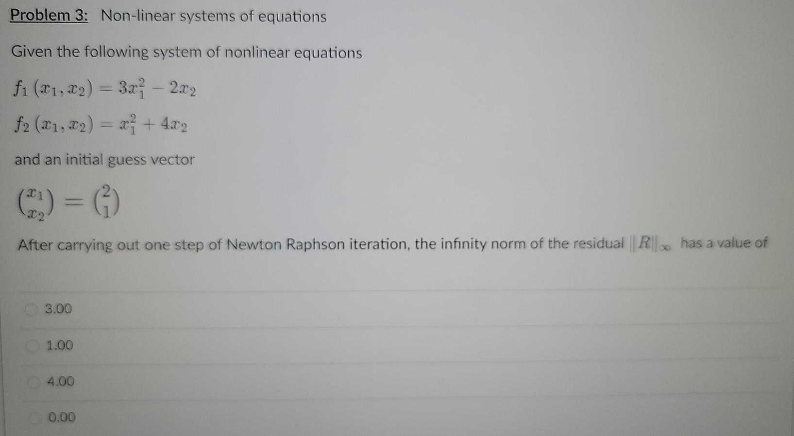 Solved Problem 3: Non-linear systems of equations Given the | Chegg.com