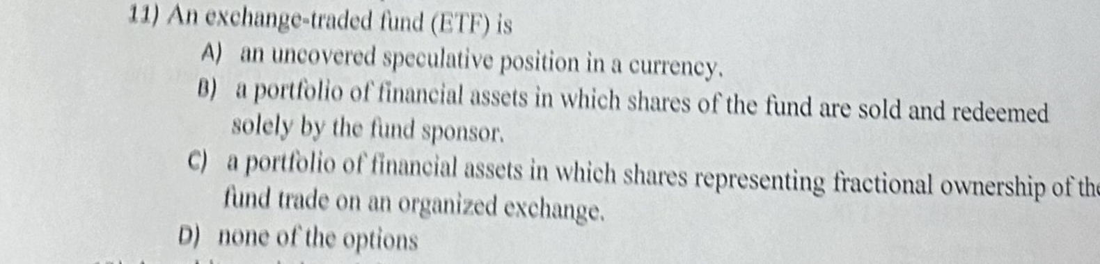 Solved An exchange-traded fund (ETF) ﻿isA) ﻿an uncovered | Chegg.com