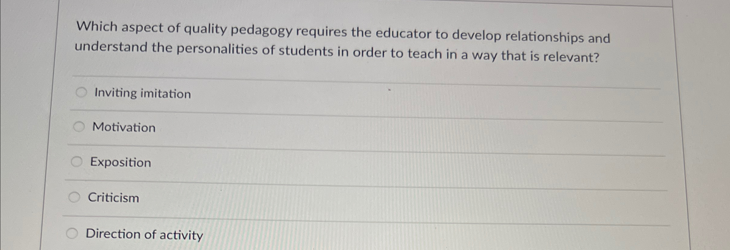 Solved Which aspect of quality pedagogy requires the | Chegg.com