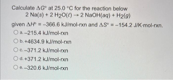 [Solved]: Calculate ( Delta G^{ circ} ) at ( 25.0^{ cir