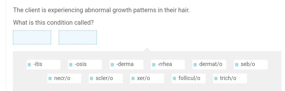 Solved The client is experiencing abnormal growth patterns | Chegg.com