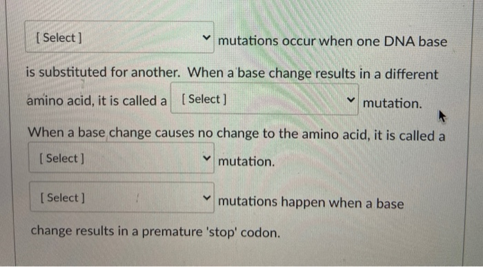 Solved [ Select) mutations occur when one DNA base is | Chegg.com