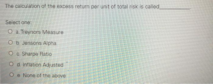 Solved The calculation of the excess return per unit of | Chegg.com