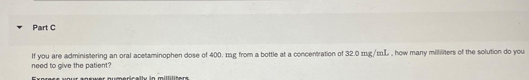 Solved Part CIf you are administering an oral acetaminophen | Chegg.com