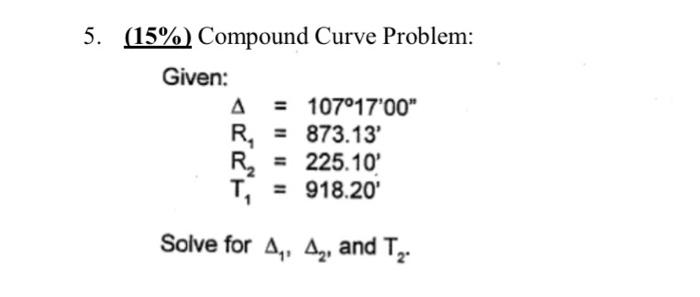 Solved (15%) Compound Curve Problem: Given: | Chegg.com