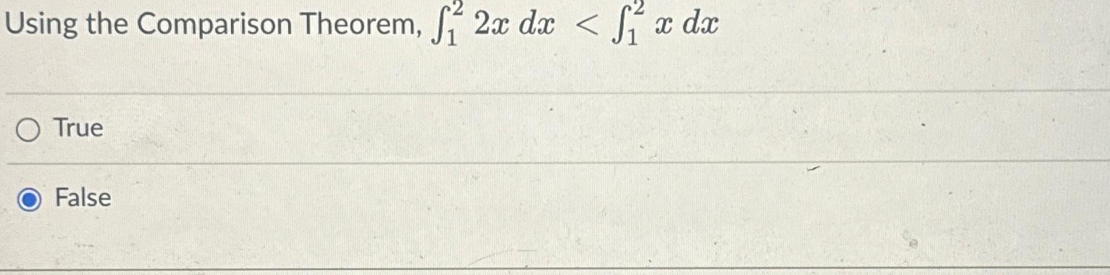 Solved Using the Comparison Theorem, ∫122xdx