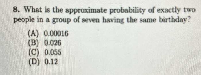 Solved 8. What is the approximate probability of exactly two | Chegg.com