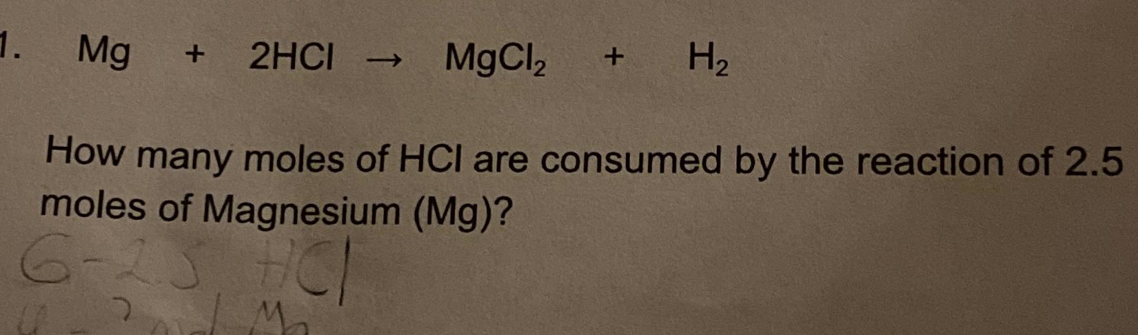 Solved Mg+2HCl→MgCl2+H2How many moles of HCl ﻿are consumed | Chegg.com