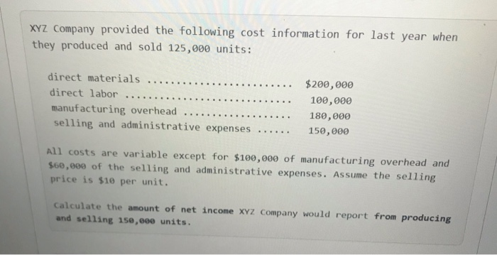 Solved XYZ Company provided the following cost information | Chegg.com Solved XYZ Company provided the following cost information | Chegg.com