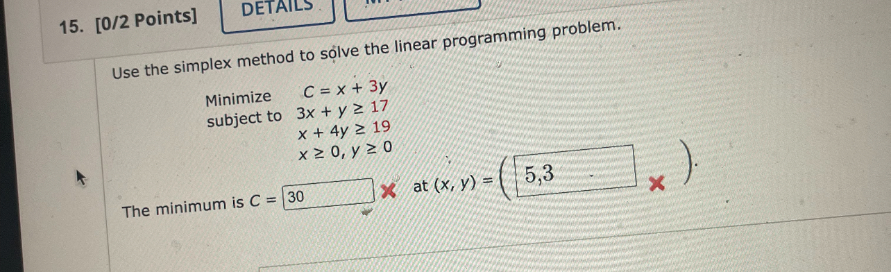 Solved Points]DETAILSUse the simplex method to solve the | Chegg.com