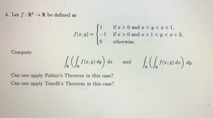 Solved 3. State and prove3 Tonelli's Theorem. 4. Let f: R2 | Chegg.com