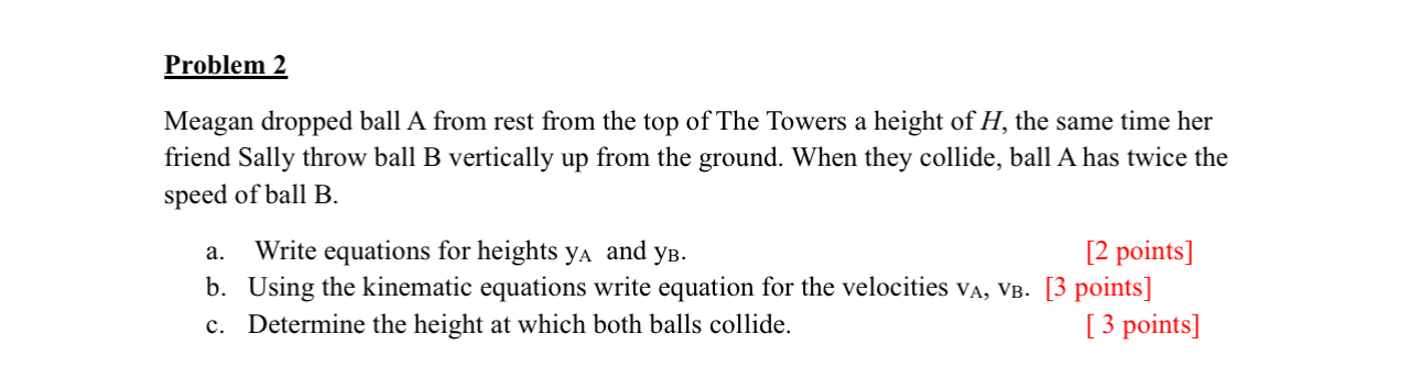 Solved Problem 2Meagan dropped ball A from rest from the top | Chegg.com