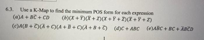 Solved 6.3. Use a K-Map to find the minimum POS form for | Chegg.com